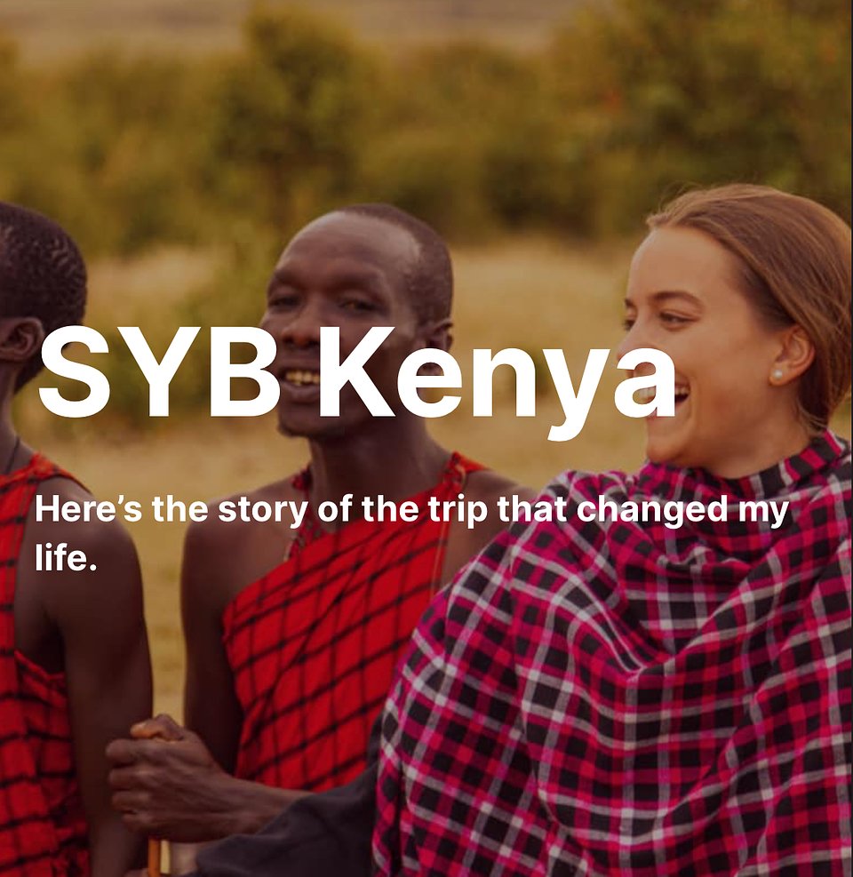 SYB Kenya: Reasons why this trip changed my life