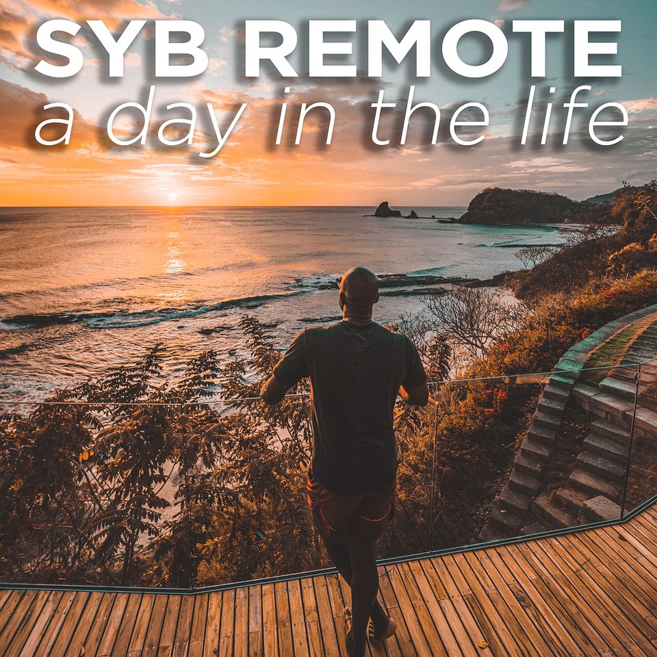 SYB Remote: A Day in the Life